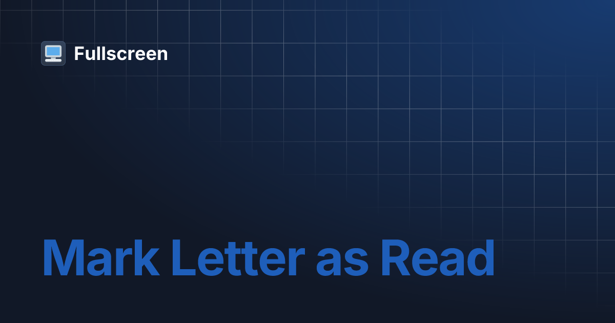 Mark Letter as Read | Fullscreen