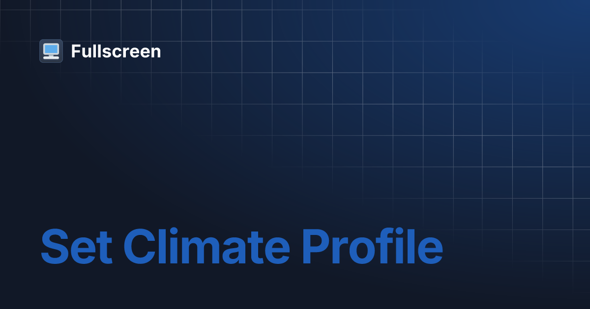 Set Climate Profile | Fullscreen